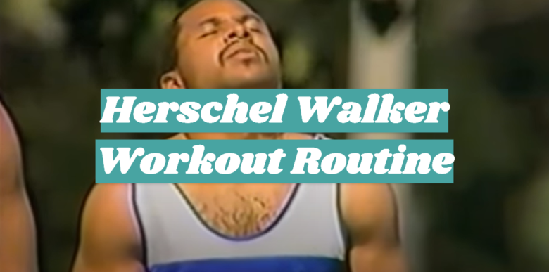 Herschel Walker Workout Routine - FitnessProfy