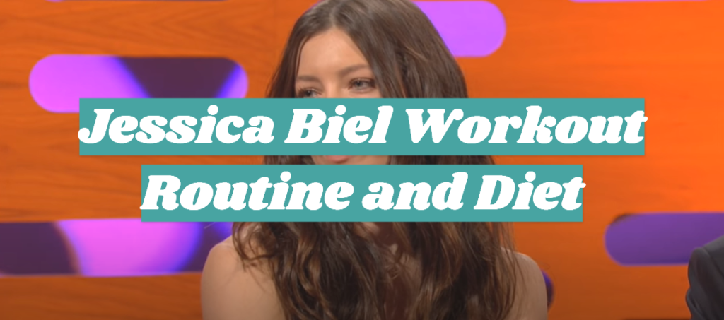 Jessica Biel Workout Routine and Diet - FitnessProfy
